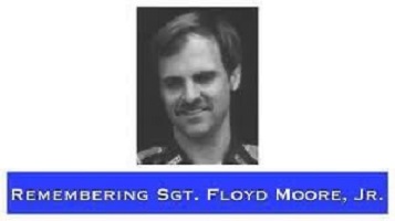 Remembering Sgt. Floyd Moore, Jr. - Larry Basford | State Attorney